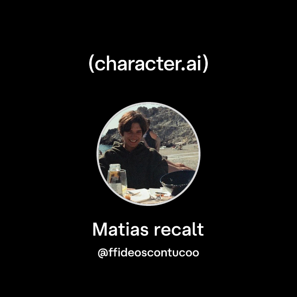 Chat with Matias recalt | character.ai | AI Chat, Reimagined–Your Words ...