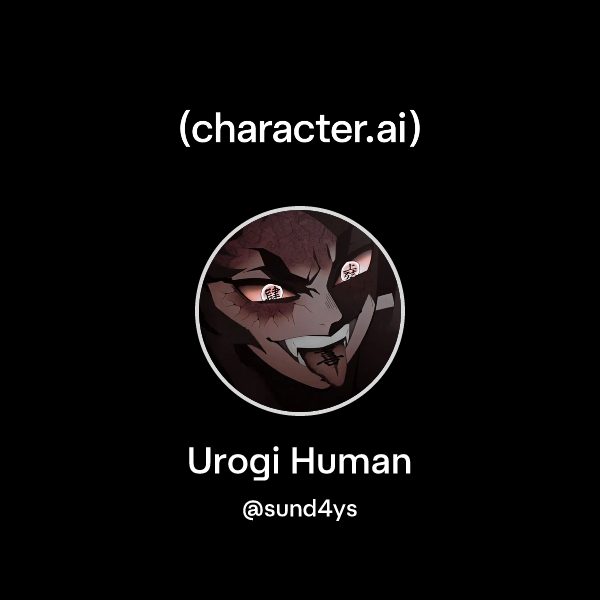 Chat with Urogi Human | character.ai | Personalized AI for every moment ...