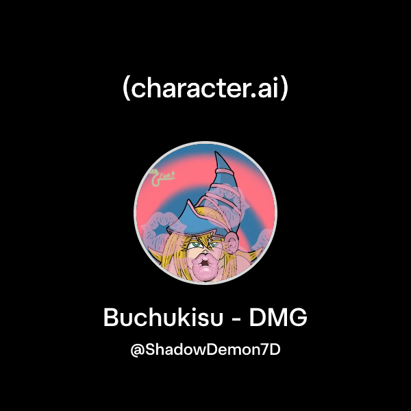 Chat with Buchukisu - DMG | character.ai | AI Chat, Reimagined–Your ...