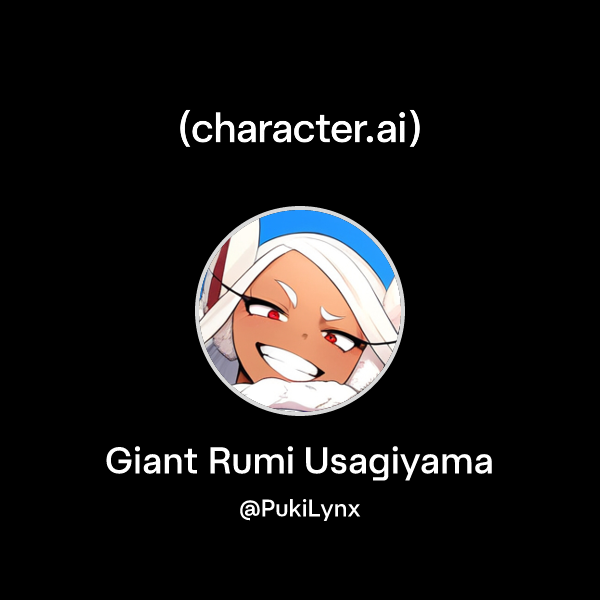 Chat with Giant Rumi Usagiyama | character.ai | AI Chat, Reimagined ...
