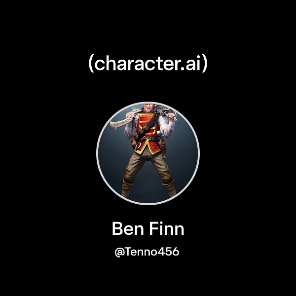 Chat with Ben Finn | character.ai | AI Chat, Reimagined–Your Words ...