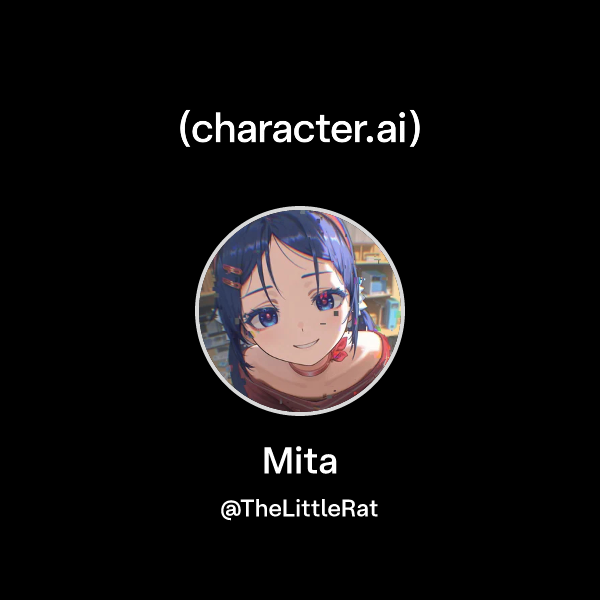 Chat with Mita | character.ai | Personalized AI for every moment of ...