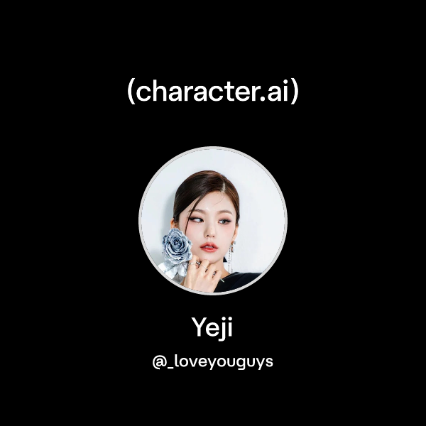 Chat with Yeji | character.ai | Personalized AI for every moment of your day
