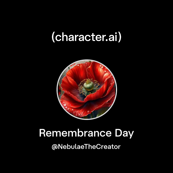 Chat with Remembrance Day | character.ai | AI Chat, Reimagined–Your ...