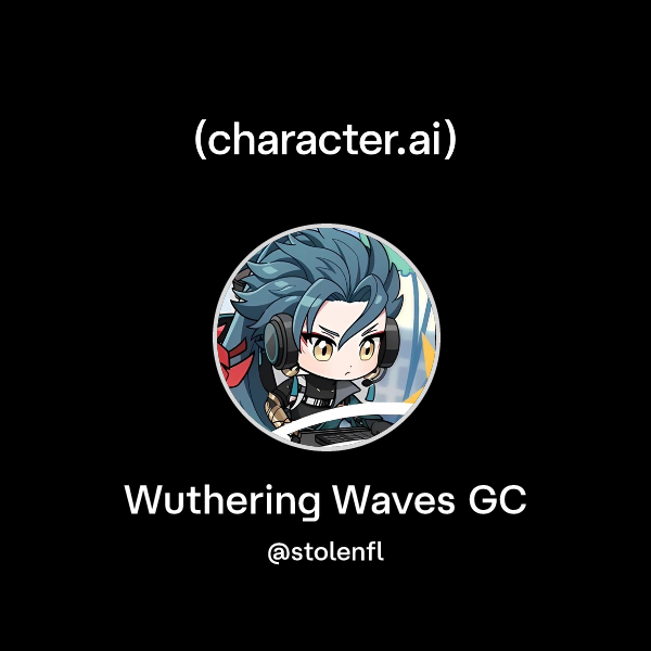 Chat with Wuthering Waves GC | character.ai | AI Chat, Reimagined–Your ...