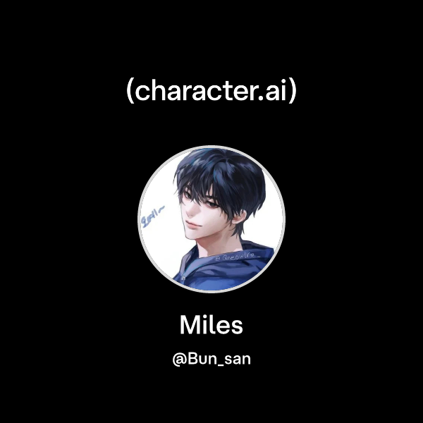 Chat with Miles | character.ai | AI Chat, Reimagined–Your Words. Your ...