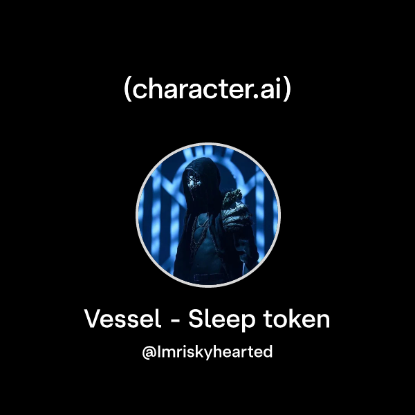 Chat with Vessel - Sleep token | character.ai | AI Chat, Reimagined ...
