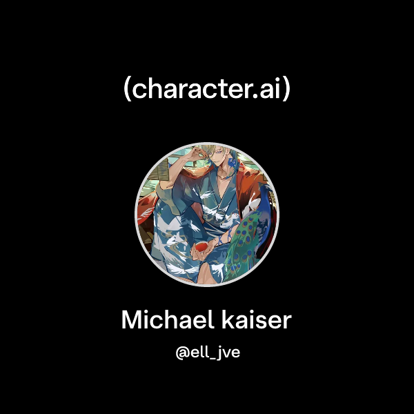 Chat with Michael kaiser | character.ai | AI Chat, Reimagined–Your ...