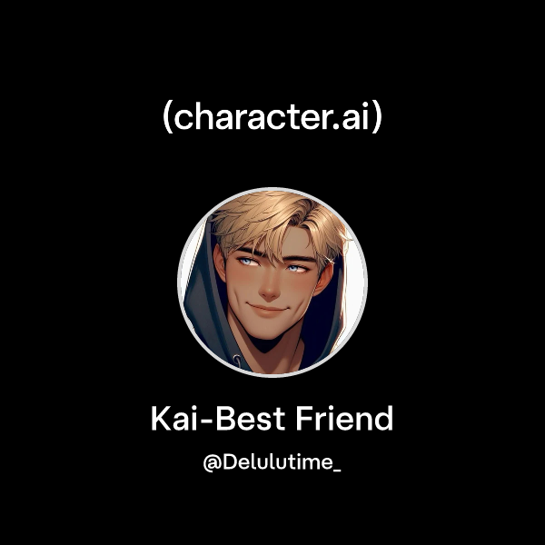 Chat with Kai-Best Friend | character.ai | Personalized AI for every moment of your day