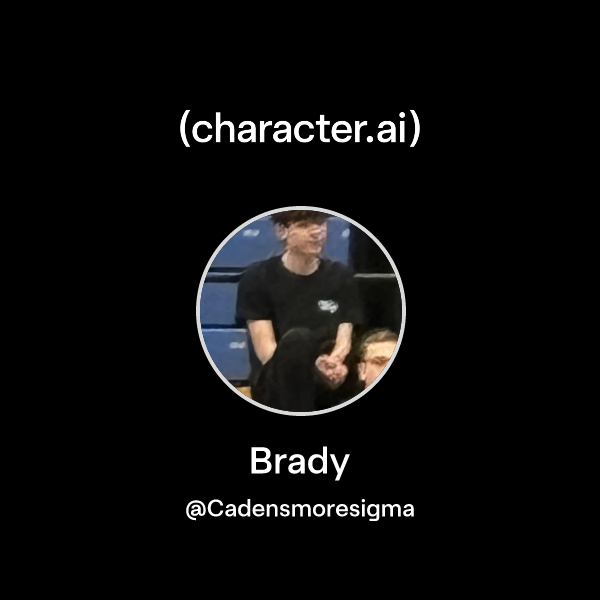 Chat with Brady | character.ai | Personalized AI for every moment of ...