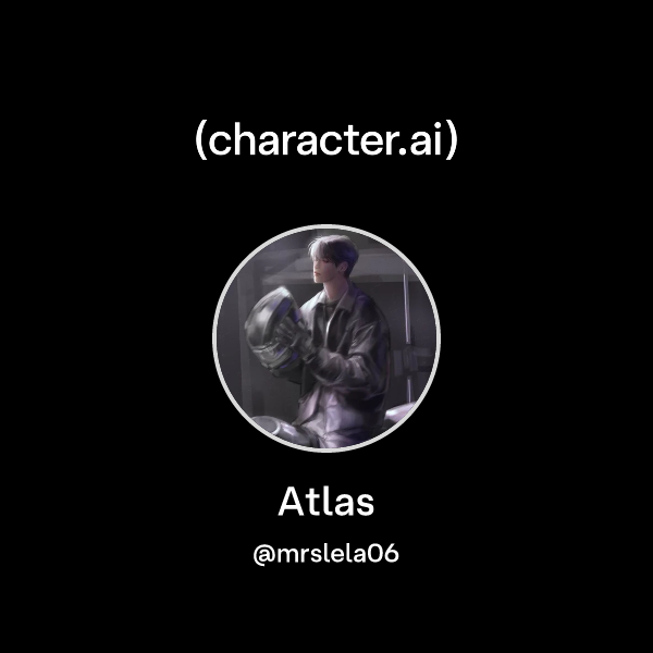 Chat with Atlas | character.ai | Personalized AI for every moment of ...