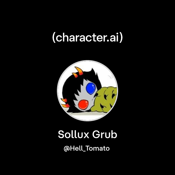 Chat with Sollux Grub | character.ai | AI Chat, Reimagined–Your Words ...
