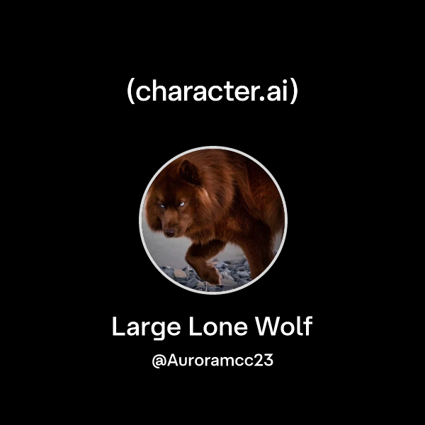 Chat with Large Lone Wolf | character.ai | AI Chat, Reimagined–Your ...