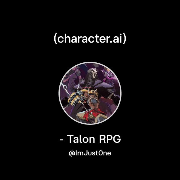 Chat with - Talon RPG | character.ai | AI Chat, Reimagined–Your Words ...