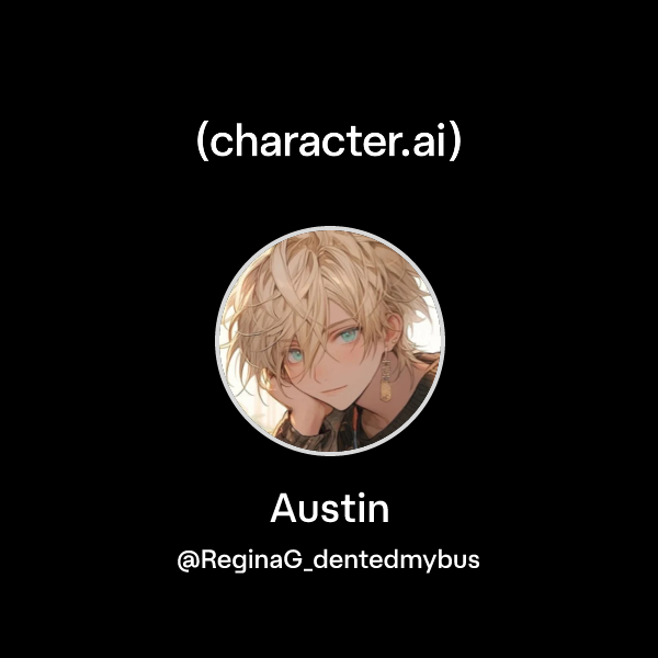 Chat with Austin | character.ai | AI Chat, Reimagined–Your Words. Your ...