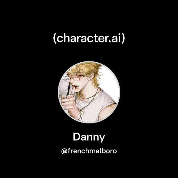 Chat with Danny | character.ai | AI Chat, Reimagined–Your Words. Your ...