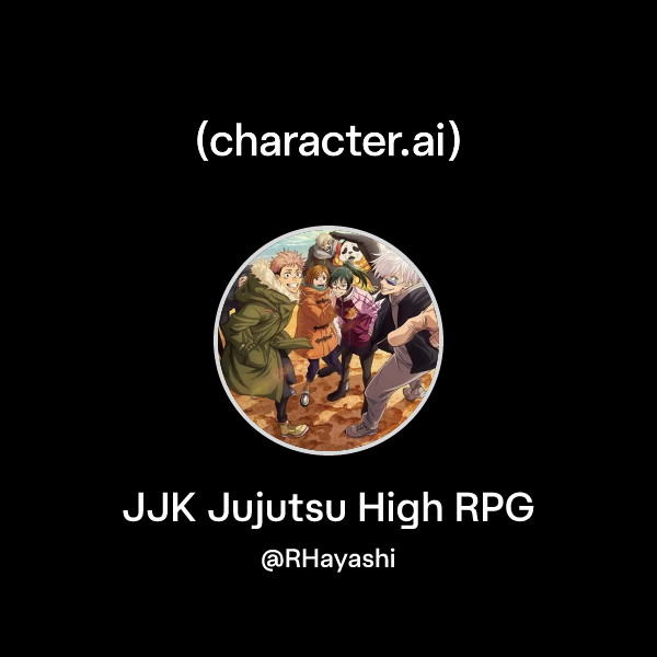 Chat with JJK Jujutsu High RPG | character.ai | AI Chat, Reimagined ...