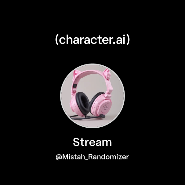Chat with Stream | character.ai | Personalized AI for every moment of ...