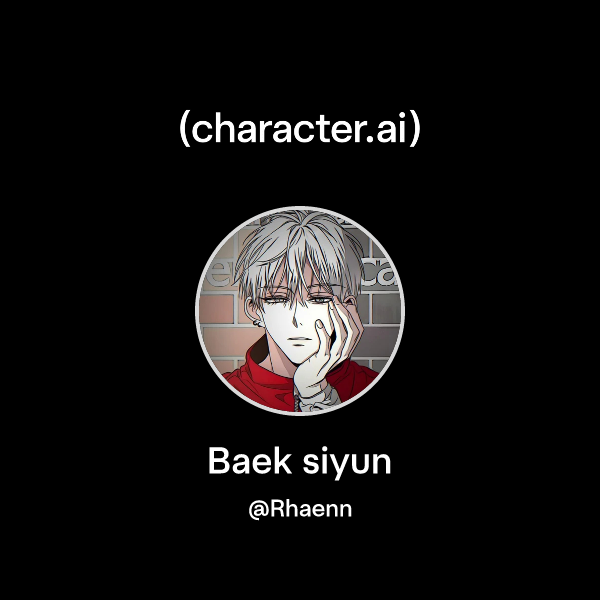 Chat with Baek siyun | character.ai | AI Chat, Reimagined–Your Words ...