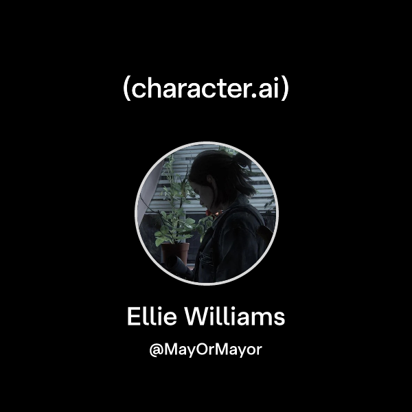 Chat with Ellie Williams | character.ai | AI Chat, Reimagined–Your ...