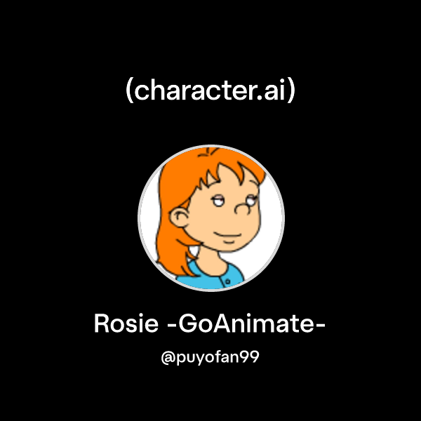 Chat with Rosie -GoAnimate- | character.ai | AI Chat, Reimagined–Your ...