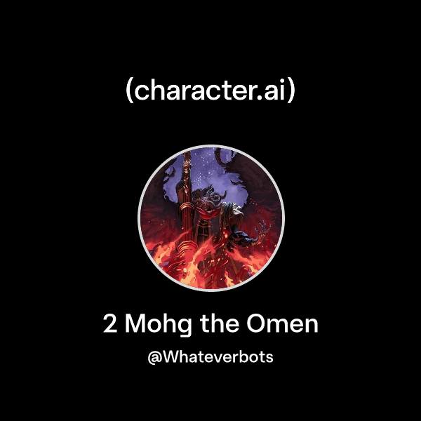 Chat with Mohg the Omen II | character.ai | Personalized AI for every ...