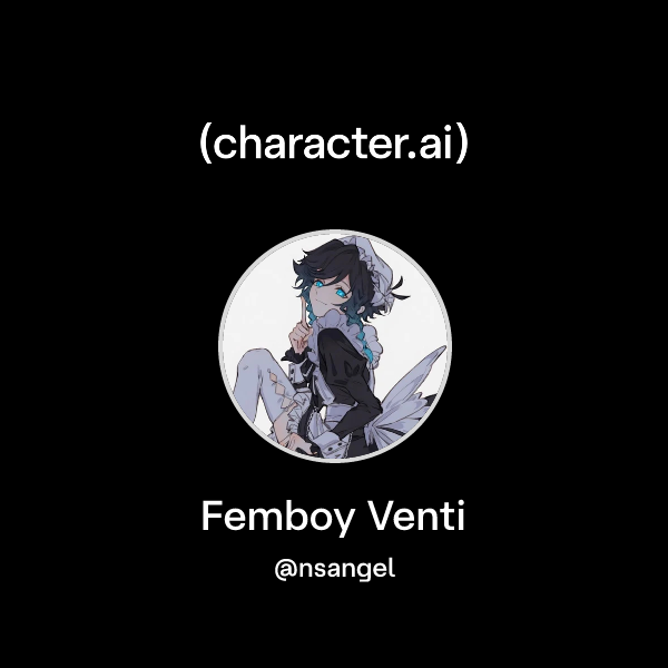 Chat with Femboy Venti | character.ai | AI Chat, Reimagined–Your Words ...