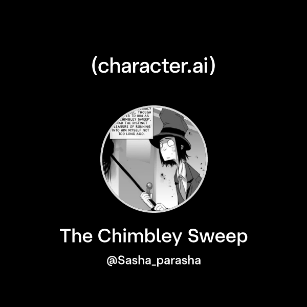 Chat with The Chimbley Sweep | character.ai | AI Chat, Reimagined–Your ...