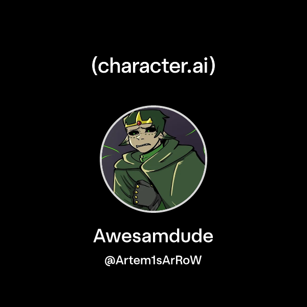 Chat with Awesamdude | character.ai | AI Chat, Reimagined–Your Words ...