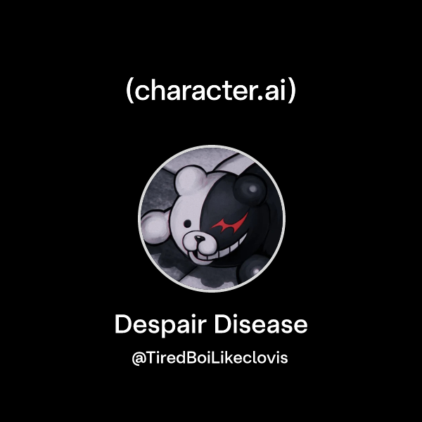 Chat with Despair Disease | character.ai | AI Chat, Reimagined–Your Words. Your World.