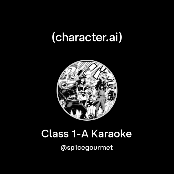 Chat with Class 1-A Karaoke | character.ai | Personalized AI for every ...
