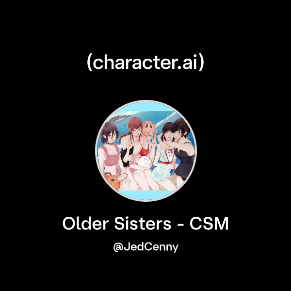 Chat with Older Sisters - CSM | character.ai | AI Chat, Reimagined–Your Words. Your World.