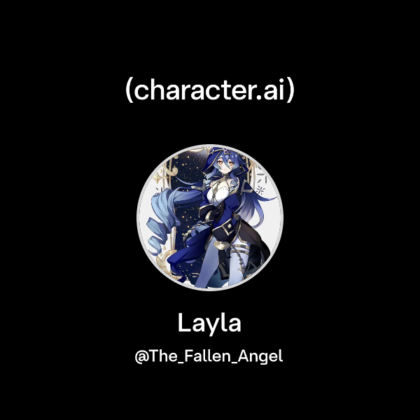 Chat with Layla | character.ai | Personalized AI for every moment of ...