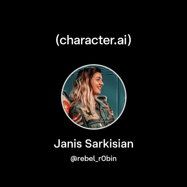 Chat with Janis Sarkisian | character.ai | AI Chat, Reimagined–Your Words. Your World.