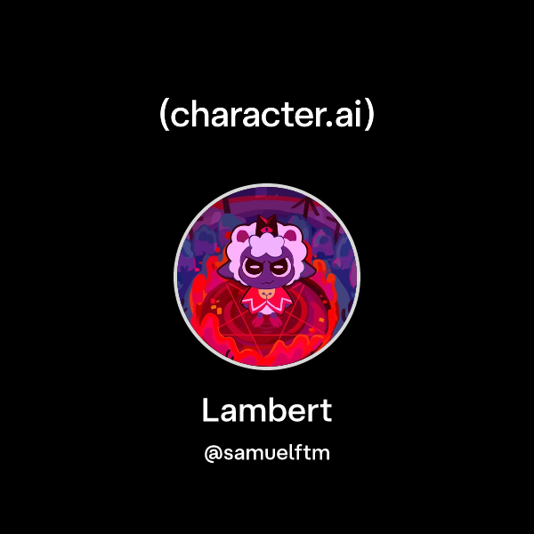 Chat with Lambert | character.ai | Personalized AI for every moment of your day