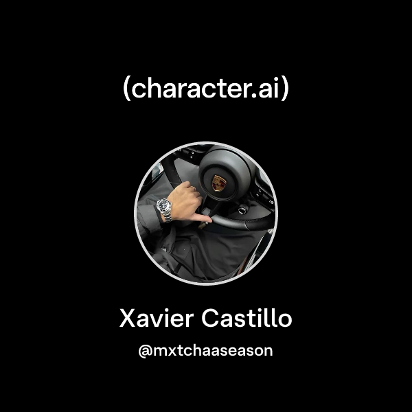 Chat with Xavier Castillo | character.ai | AI Chat, Reimagined–Your ...