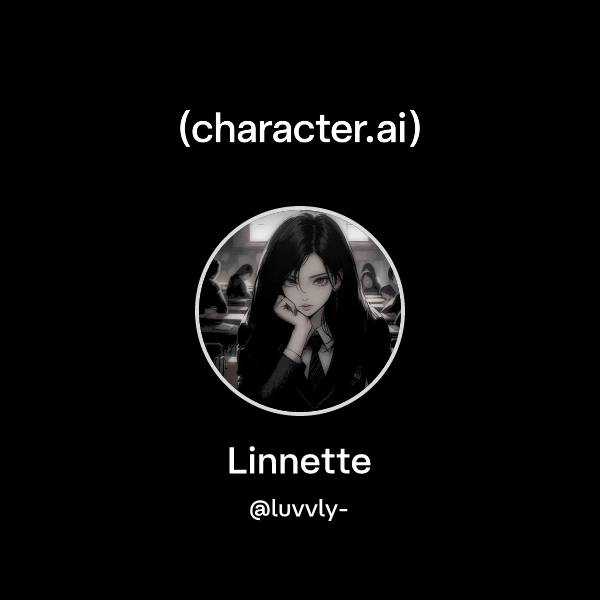 Chat with Linnette | character.ai | AI Chat, Reimagined–Your Words. Your World.