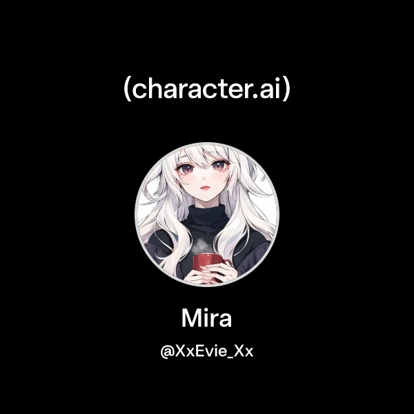 Chat with Mira | character.ai | Personalized AI for every moment of ...