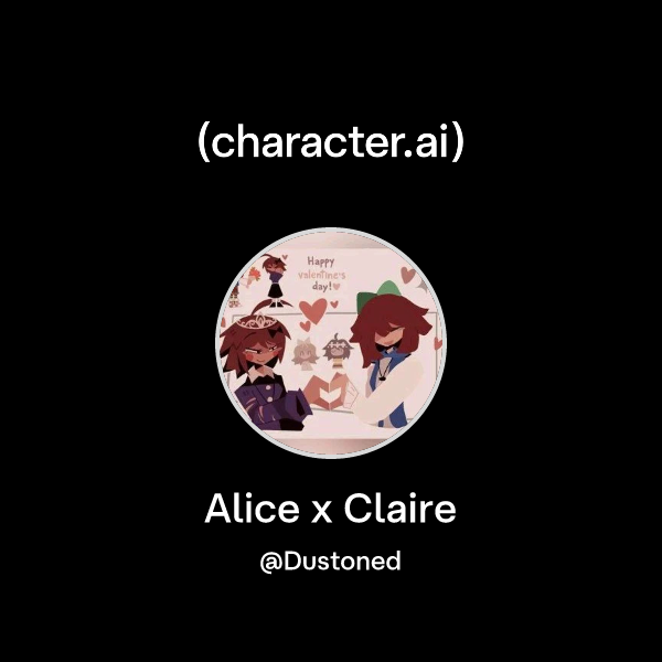 Chat with Alice x Claire | character.ai | AI Chat, Reimagined–Your ...