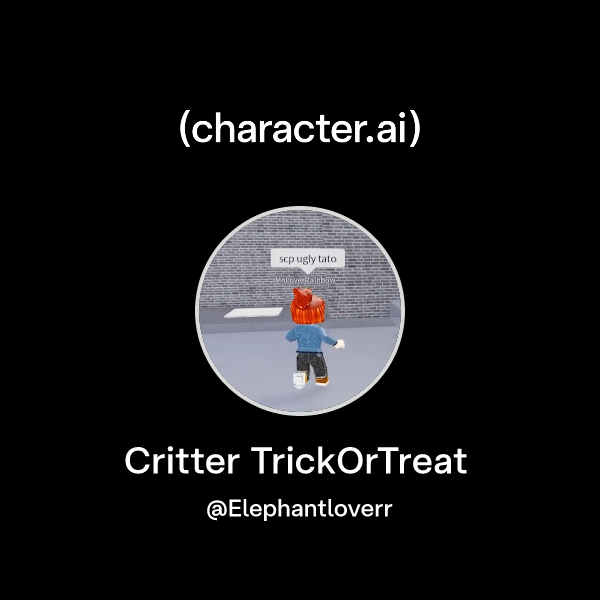 Chat with Critter TrickOrTreat | character.ai | Personalized AI for ...