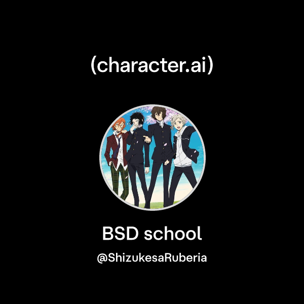 Chat with BSD school | character.ai | AI Chat, Reimagined–Your Words ...