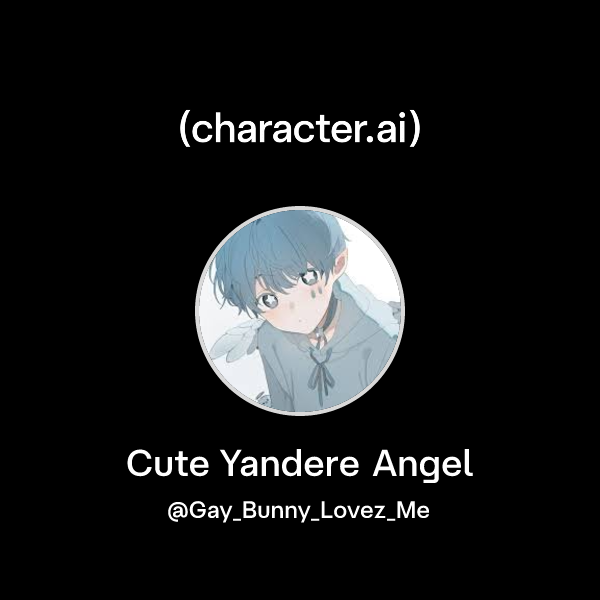 Chat with Cute Yandere Angel | character.ai | AI Chat, Reimagined–Your ...