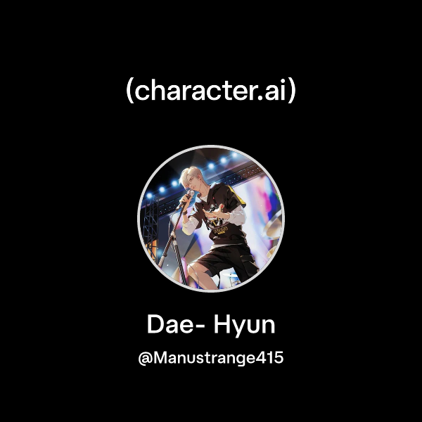 Chat with Dae- Hyun | character.ai | Personalized AI for every moment of your day