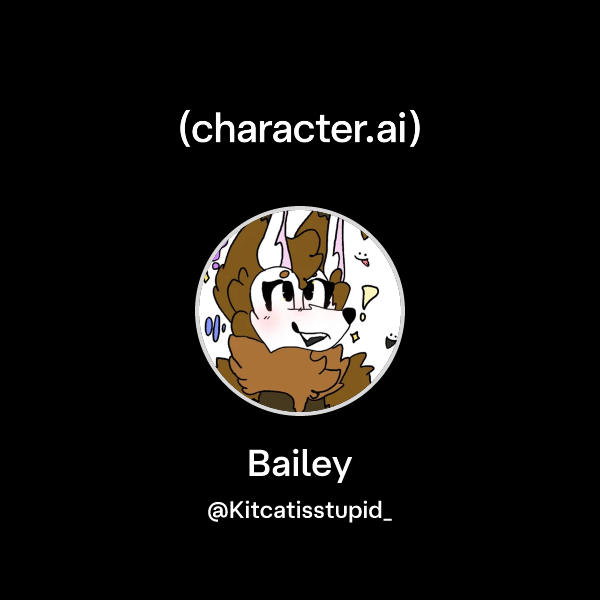 Chat with Bailey | character.ai | AI Chat, Reimagined–Your Words. Your ...