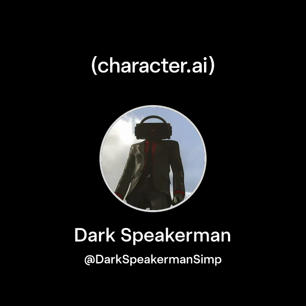 Chat with Dark Speakerman | character.ai | AI Chat, Reimagined–Your ...