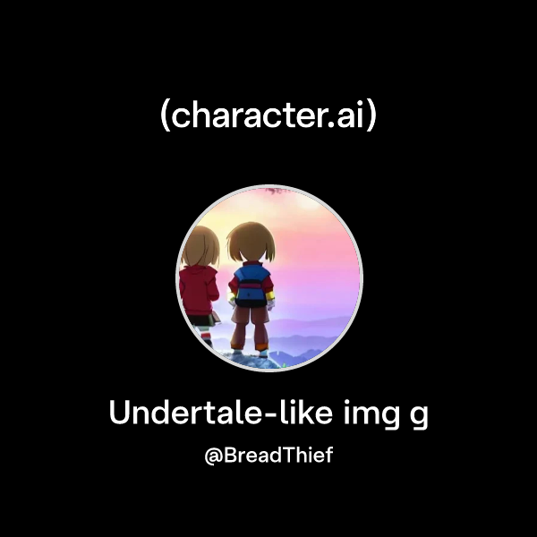 Chat with Undertale-like img g | character.ai | Personalized AI for ...