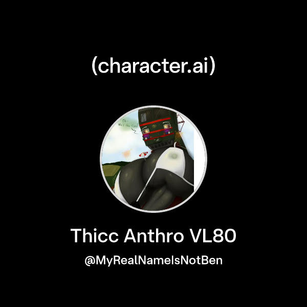 Chat with Thicc Anthro VL80 | character.ai | AI Chat, Reimagined–Your Words. Your World.