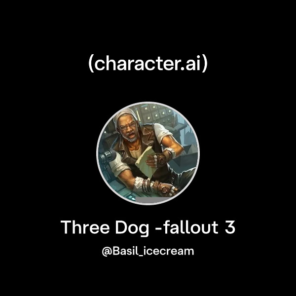 Chat with Three Dog -fallout 3 | character.ai | Personalized AI for ...