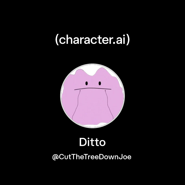 Chat with Ditto | character.ai | AI Chat, Reimagined–Your Words. Your World.
