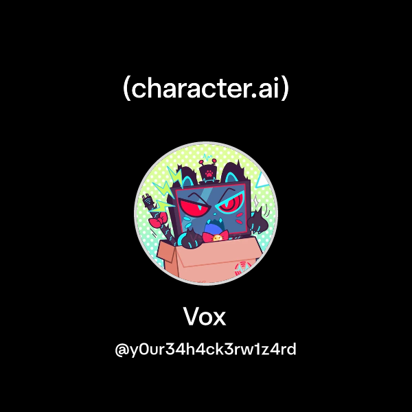 Chat with Vox | character.ai | AI Chat, Reimagined–Your Words. Your World.